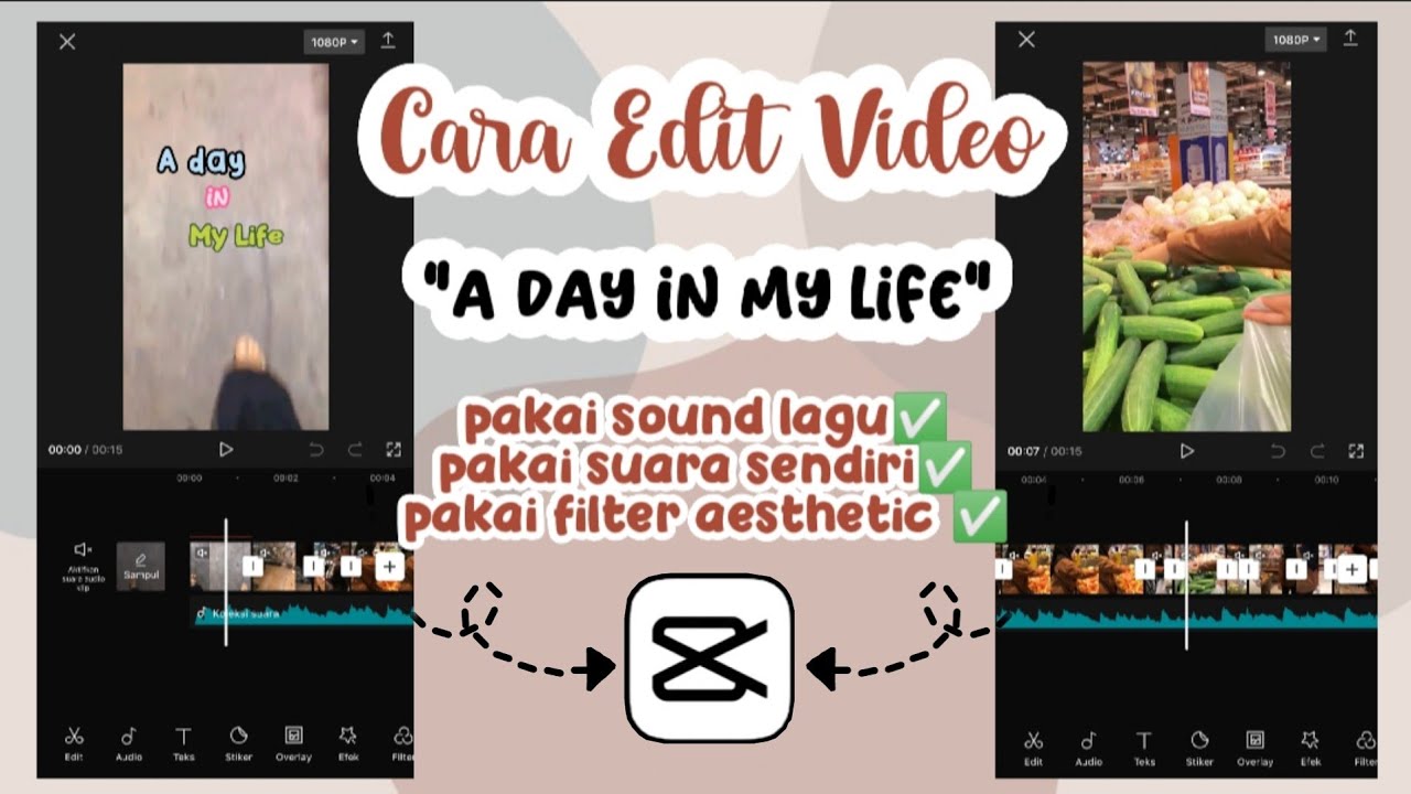 tutorial cara edit video "a day in my life" menggunakan aplikasi CapCut yang - YouTube