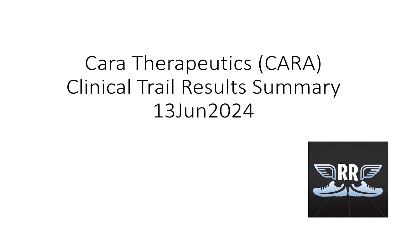 Cara Therapeutics CARA Clinical Trail Results Summary 13Jun2024 - YouTube