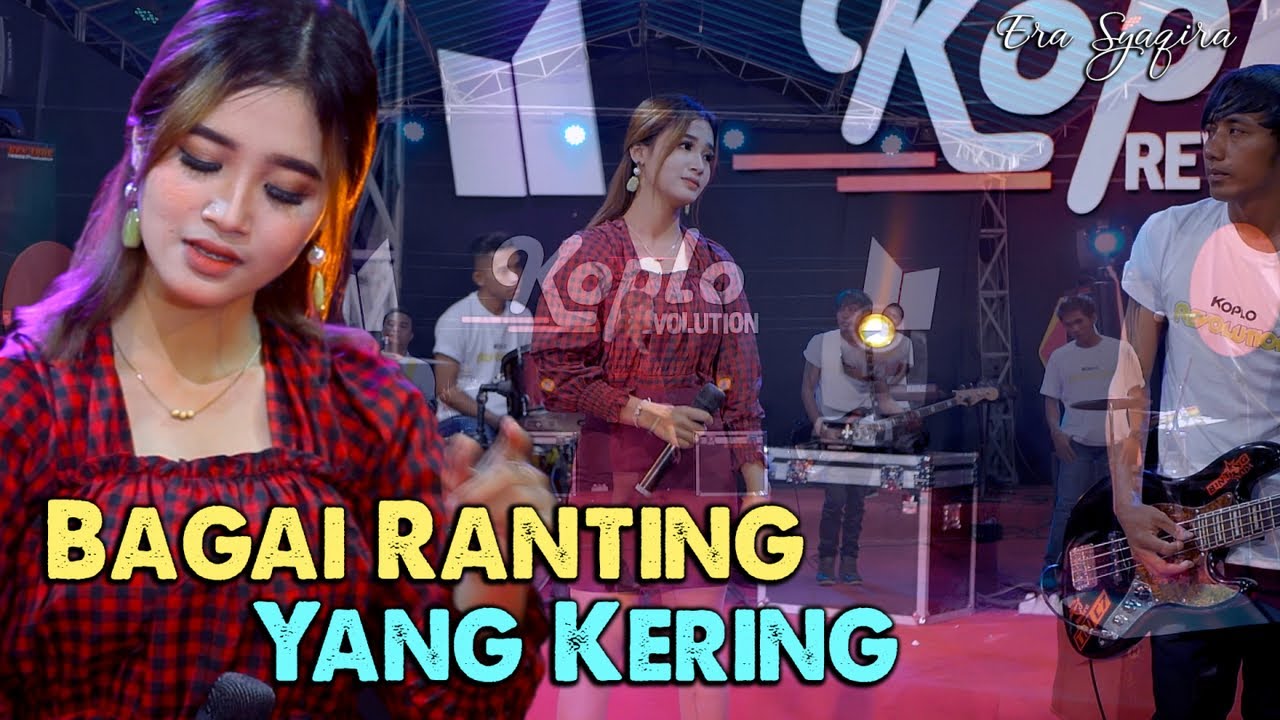 BAGAI RANTING YANG KERING ~ Era Syaqira | Koplo Revolution - YouTube