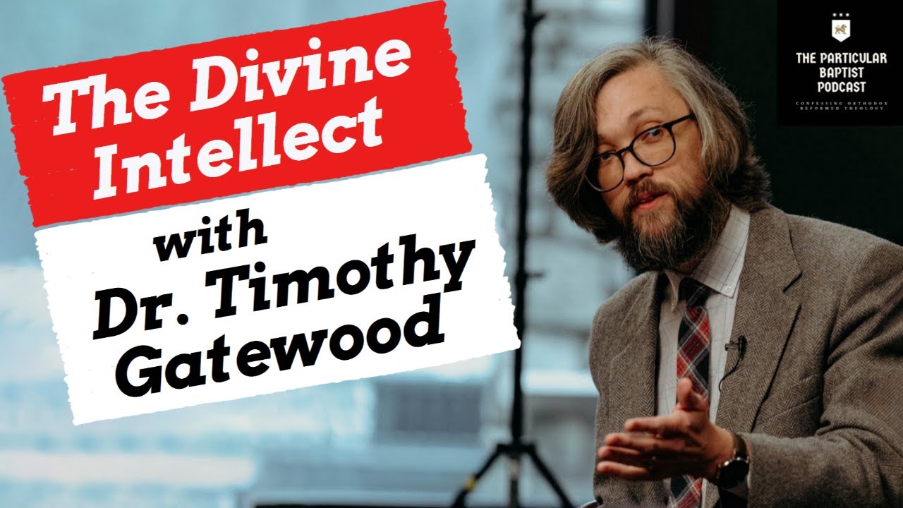 The Divine Intellect with Dr. Timothy Gatewood - YouTube