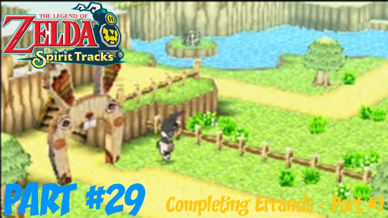 The Legend of Zelda: Spirit Tracks - Part 29: Completing Errands for ...