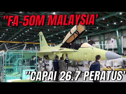 PEMBINAAN 18 PESAWAT FA-50M CAPAI 26.7 PERATUS - YouTube