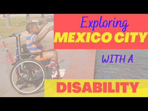 5 Tips when Traveling Mexico City with a Disability, Decreased Mobility ...