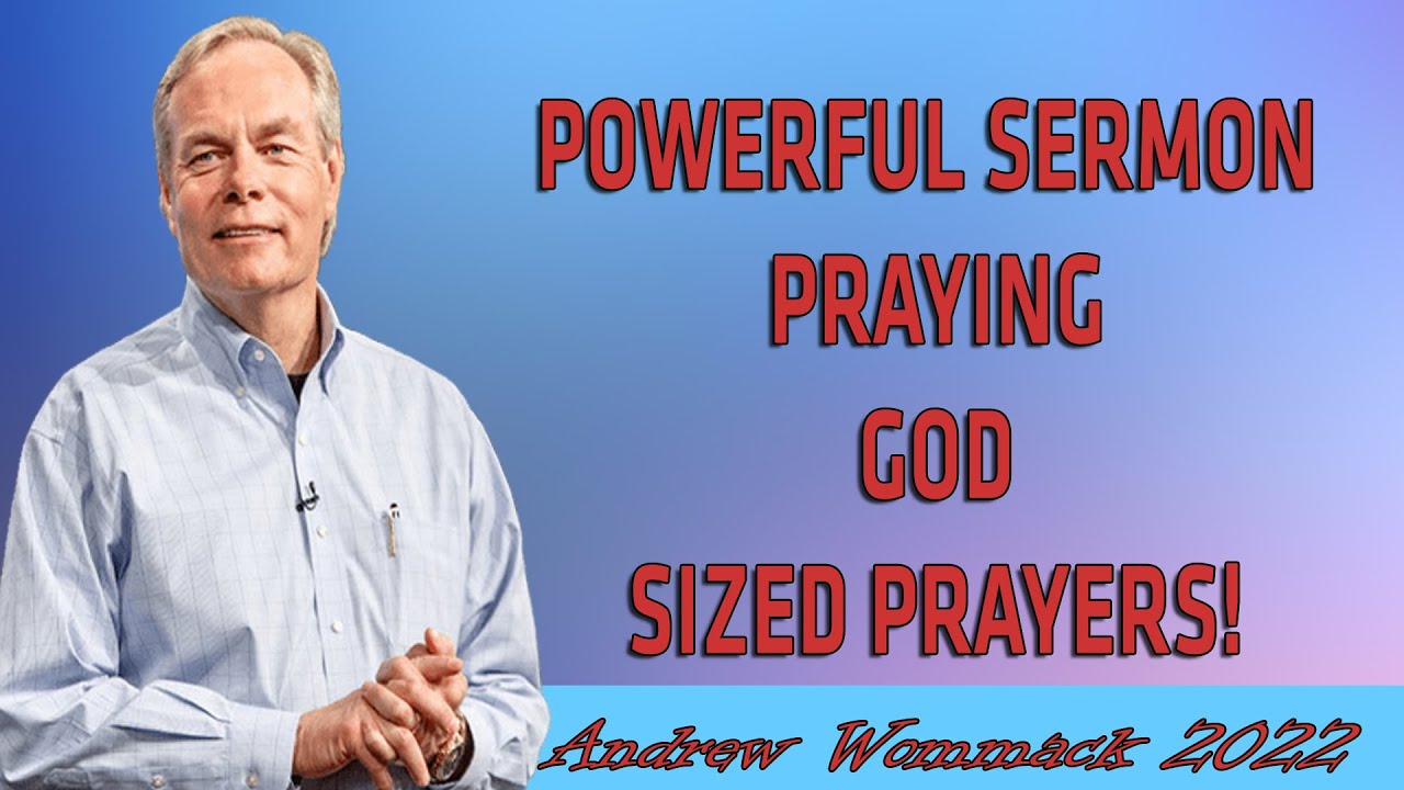 Andrew Wommack Ministries - POWERFUL SERMON Praying God Sized Prayers ...