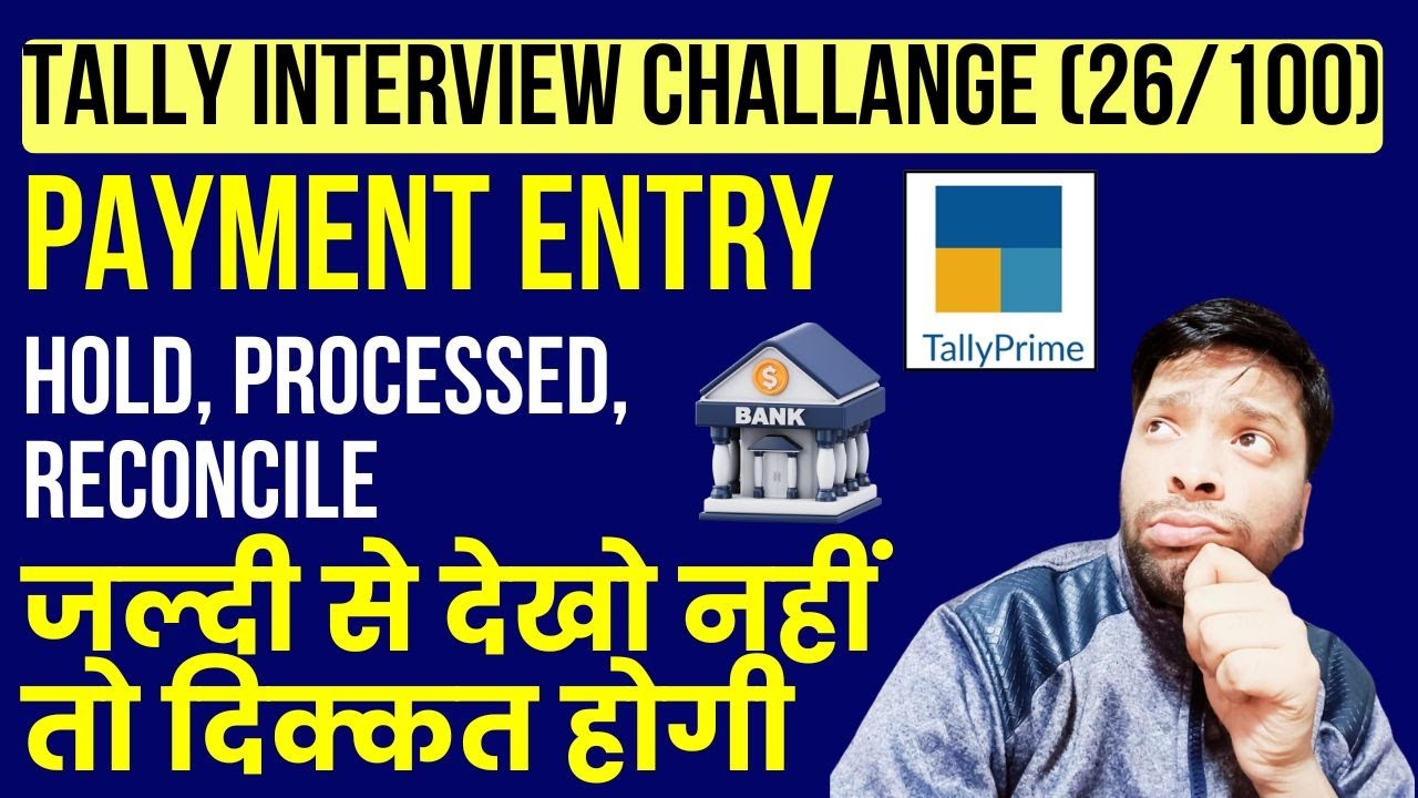 Tally Interview Challenge (Day 26/100) |Bank Payment Entry UPI/NEFT ...