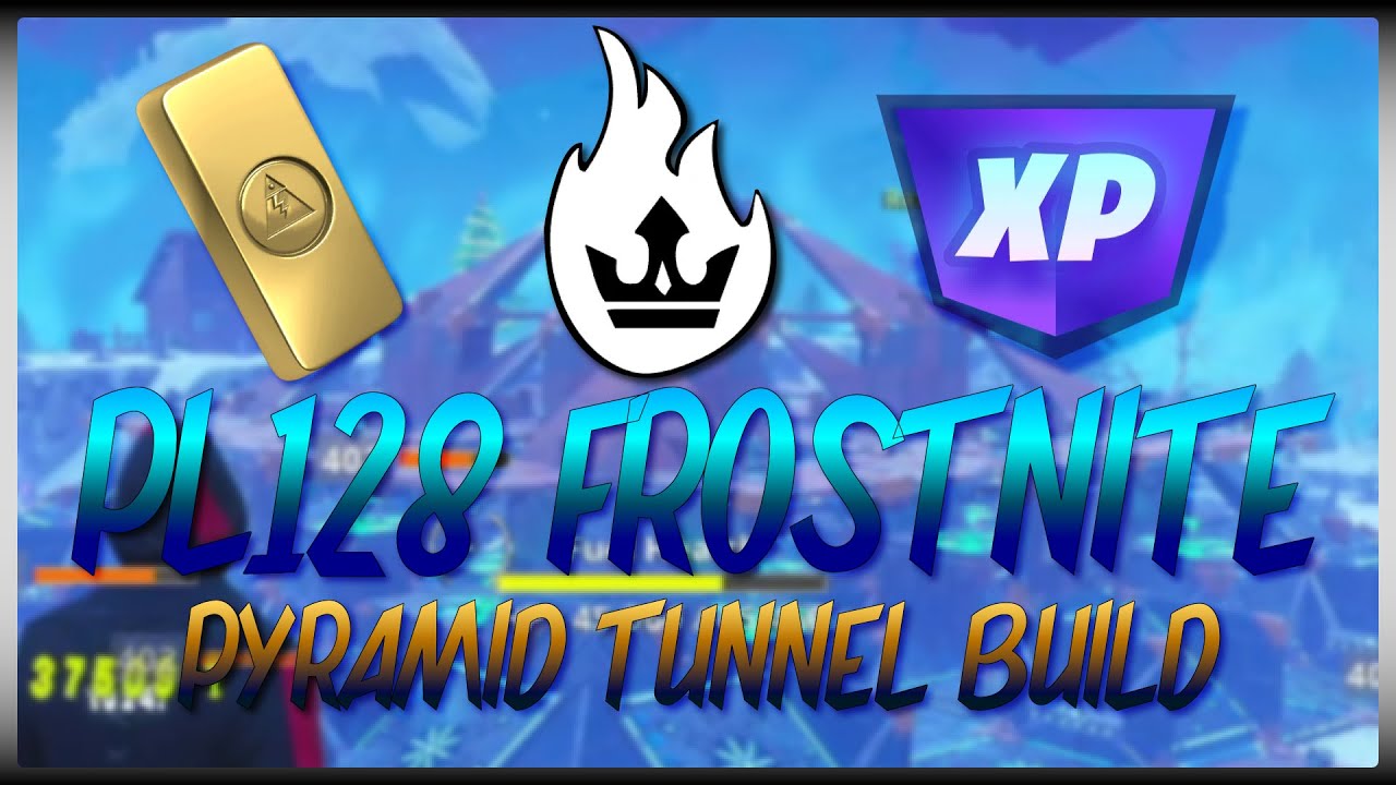 PL128 FROSTNITE PYRAMID TUNNEL Experimental Build // Fortnite: Save The ...