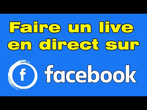 Comment faire un live en direct sur Facebook