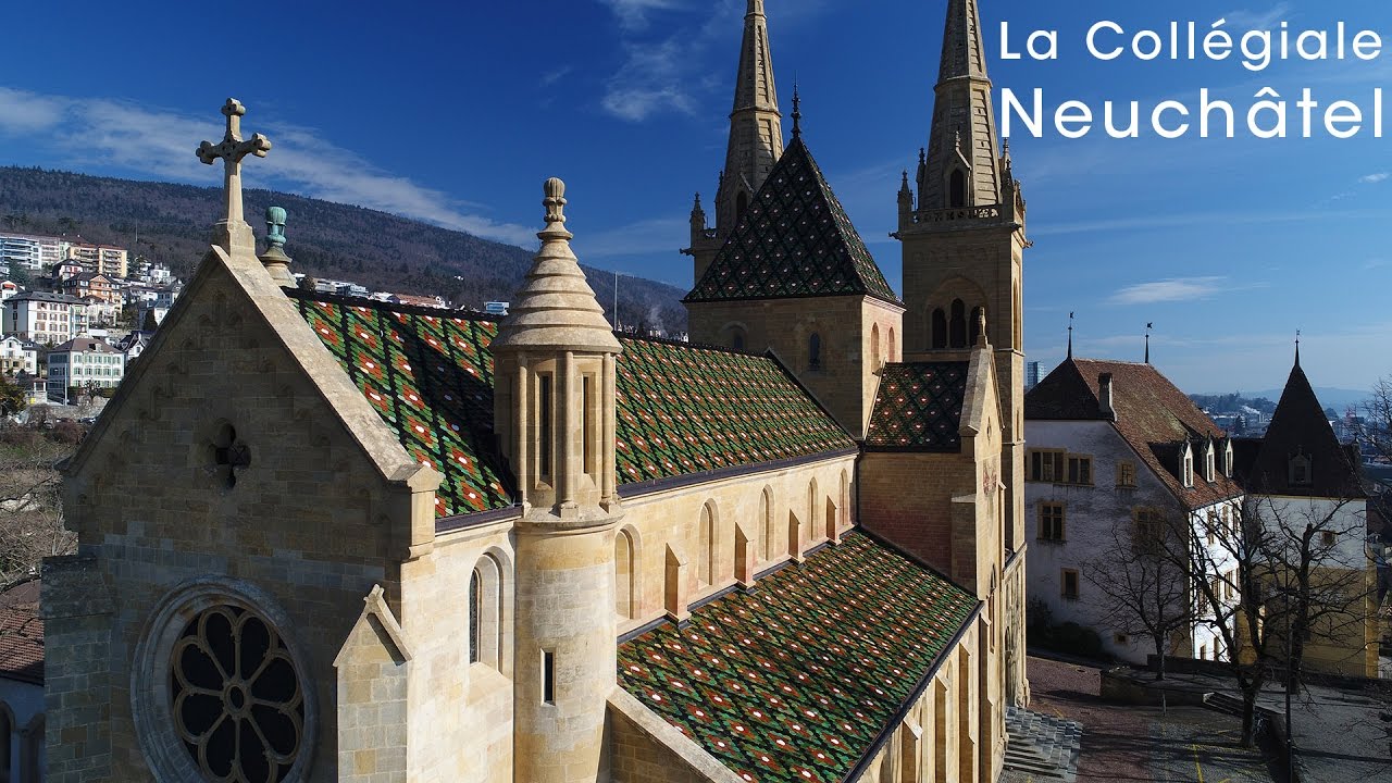 La Collégiale de Neuchâtel - YouTube