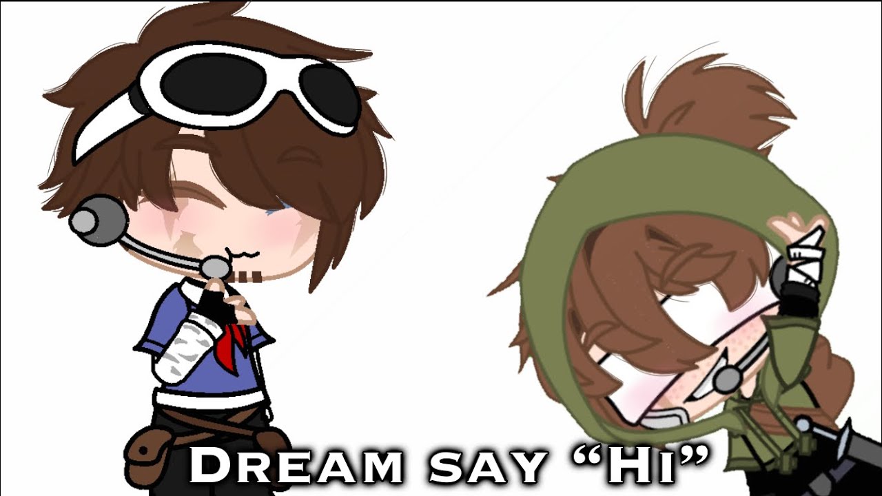 Dream Smp Dream Say Hi” Gacha Club Read Desc Youtube