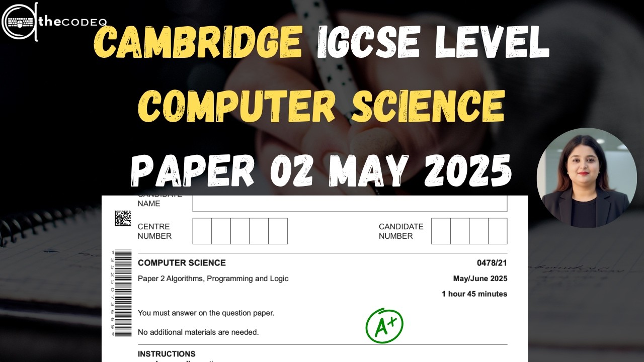 IGCSE Computer Science 0478 Paper 2 2025 | Full Solution + 15 Mark ...