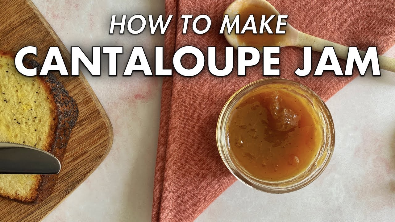 How to Can Cantaloupe Jam with Vanilla - YouTube