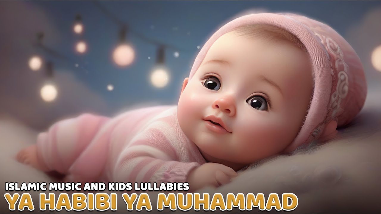 YA HABIBI YA MUHAMMAD ISLAMIC Lullabies for Kids | Kids 3D Animated ...