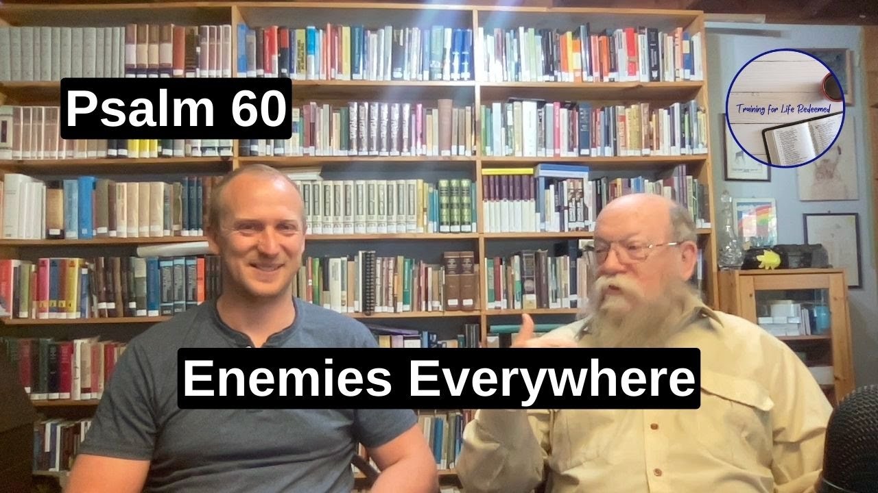 Psalm 60 - Enemies Everywhere - YouTube