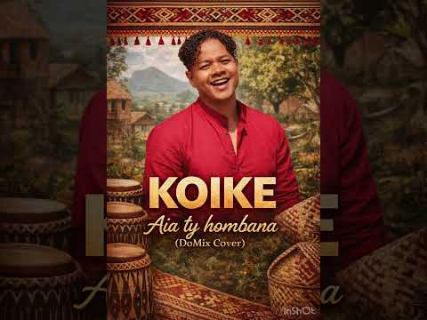 KOIKE - Aia ty hombana (DoMix Cover)