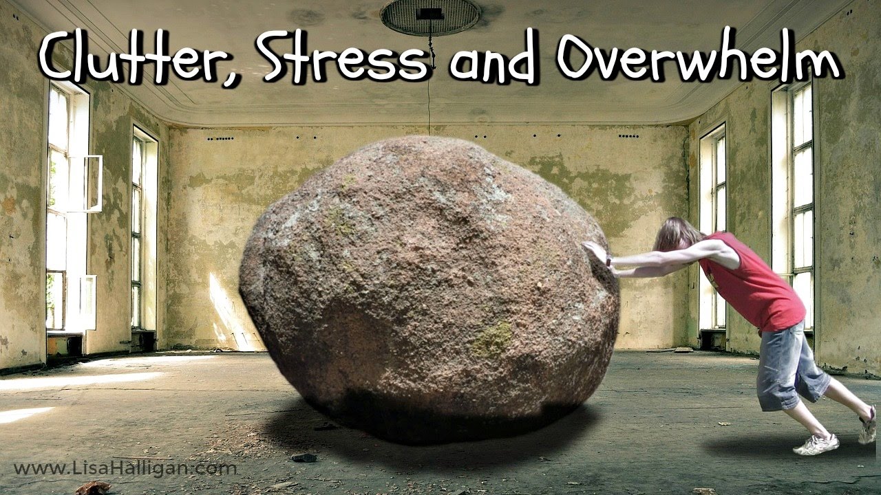 Clutter, Stress and Overwhelm - Organize Your Life - YouTube