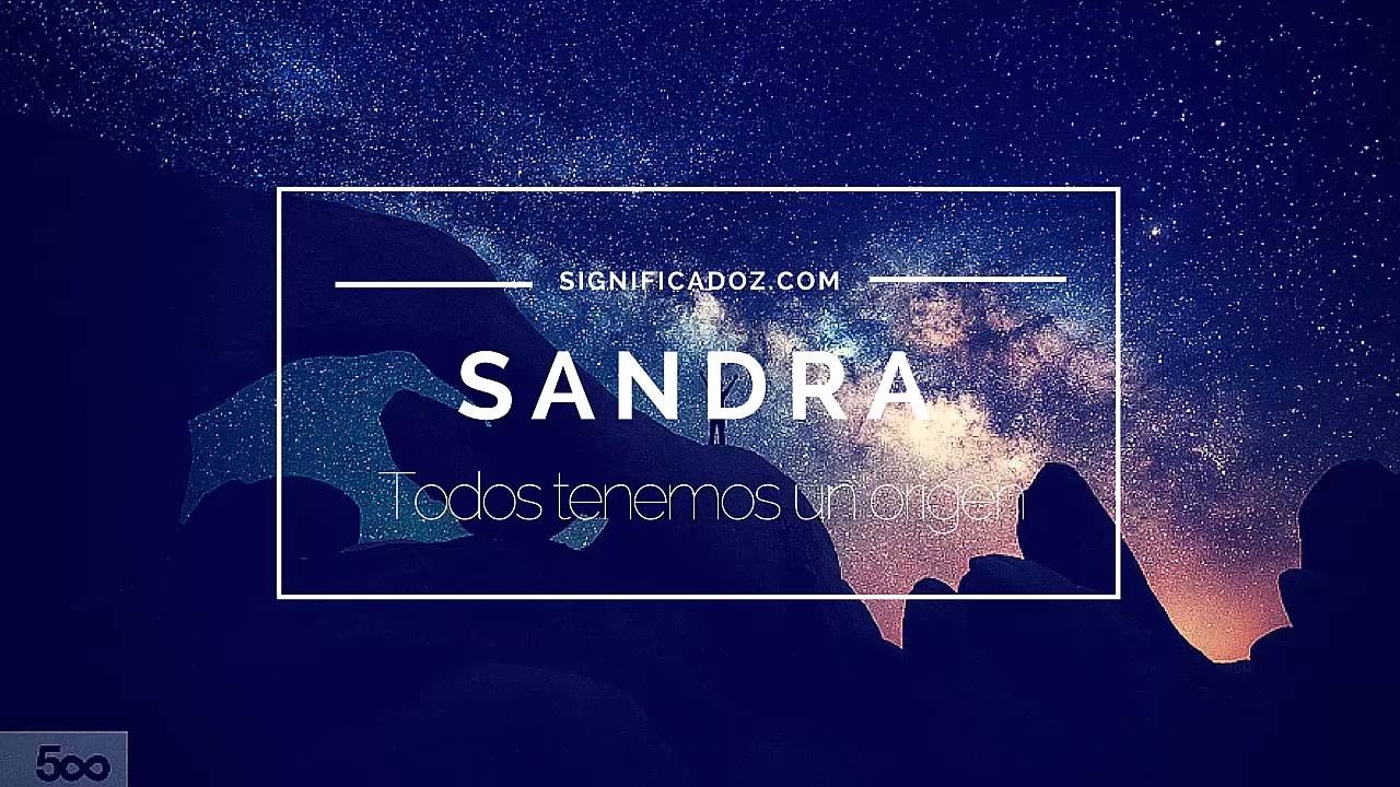 Sandra - Significado del nombre Sandra - YouTube