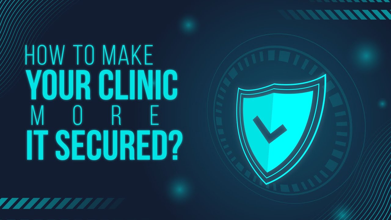 Top IT Security Tips to Safeguard Your Clinic from Cyber Threats ...
