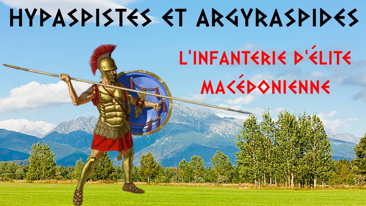 Les hypaspistes et les argyraspides, l'infanterie d'élite macédonienne ...