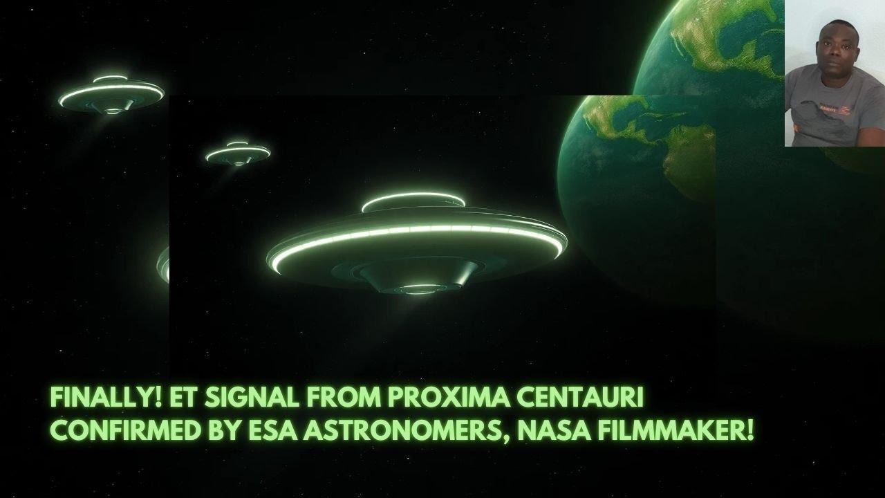 FINALLY! ET Signal from Proxima Centauri confirmed by ESA Astronomers ...