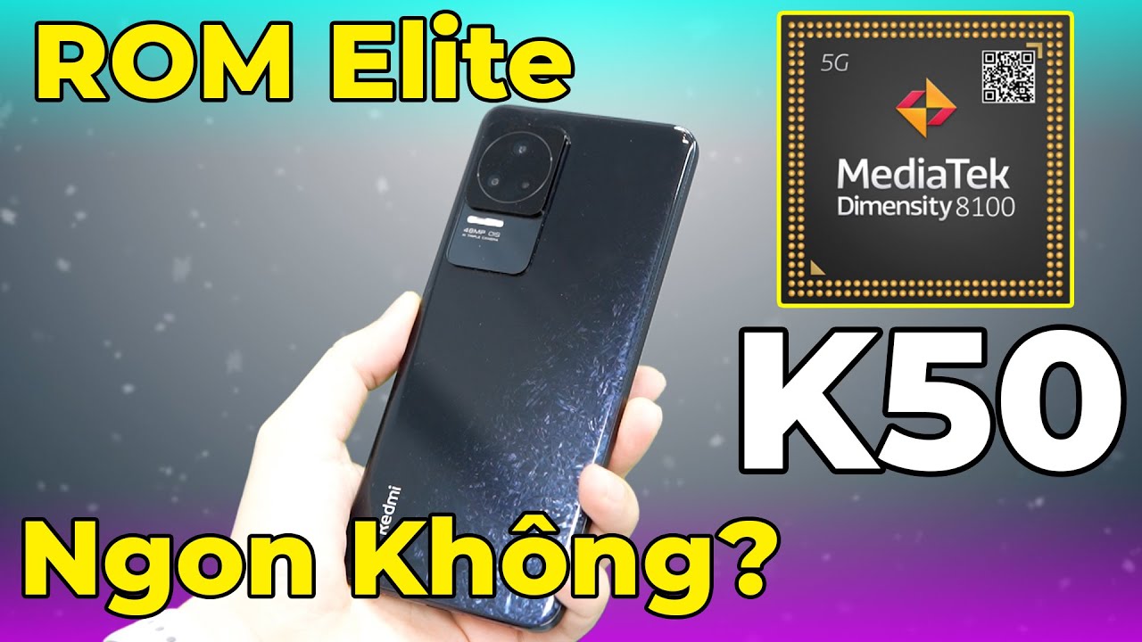 Đánh Giá UP ROM Elite Redmi K50: Nhiều nâng cấp đáng kể so với ROM EU ...