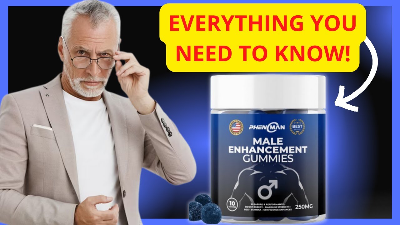 PHENOMAN MALE ENHANCEMENT GUMMIES | PHENOMAN ME GUMMIES REVIEW ...