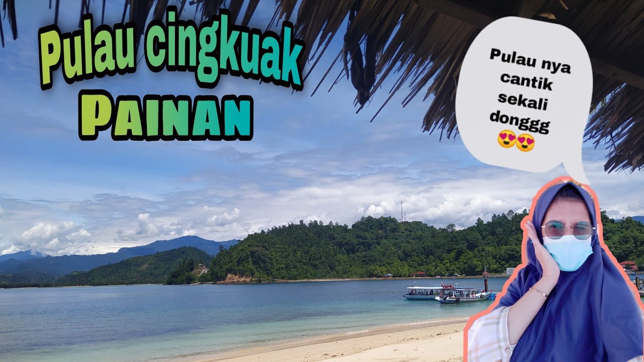 TRIP TO PULAU CINGKUAK PAINAN - YouTube