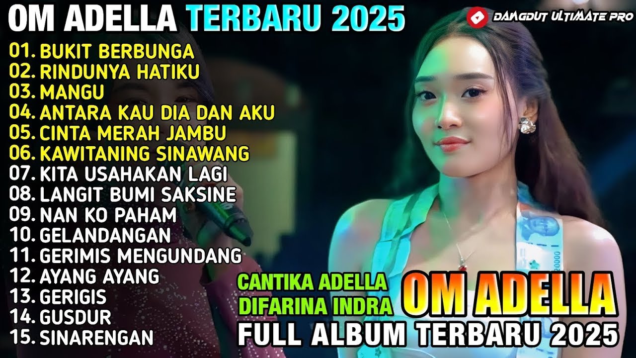OM ADELLA TERBARU 2025 FULL ALBUM || ft. CANTIKA & DIFARINA INDRA ...