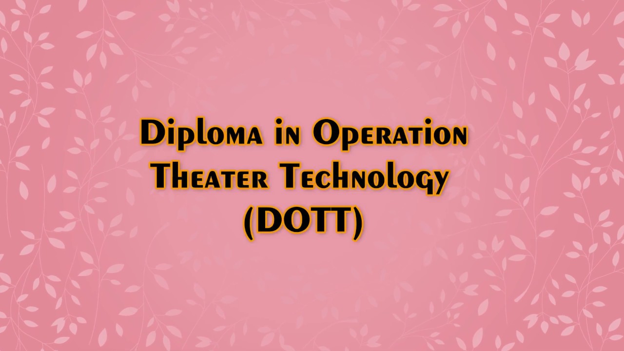 Diploma in Operation Theater Technology #DOTT - YouTube