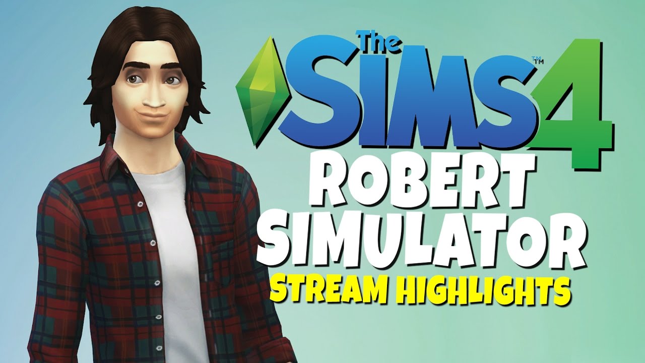 Sims 4 - Robert Simulator #1 - YouTube