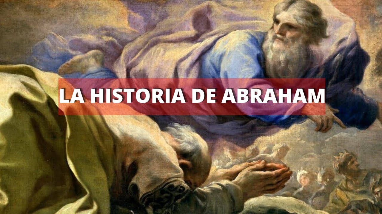 Historia del Patriarca Abraham padre de la FE - YouTube