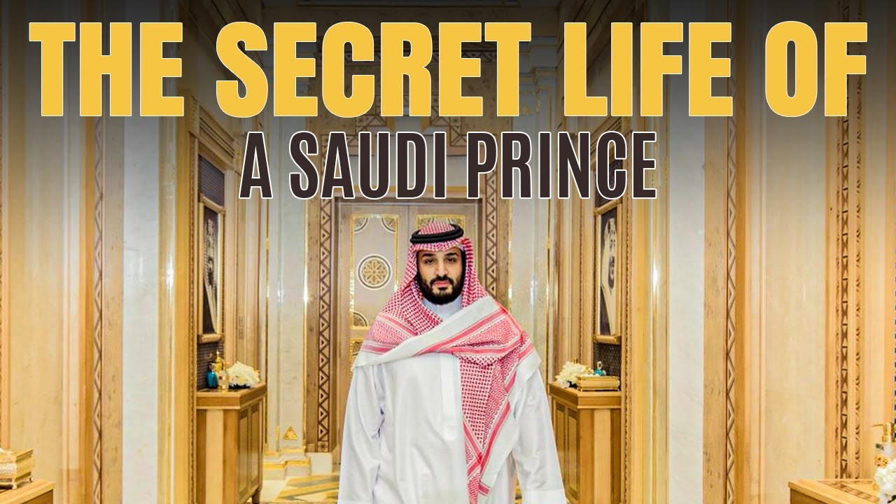 The Life of a Saudi Prince | An Inside Look into the World of Royalty ...