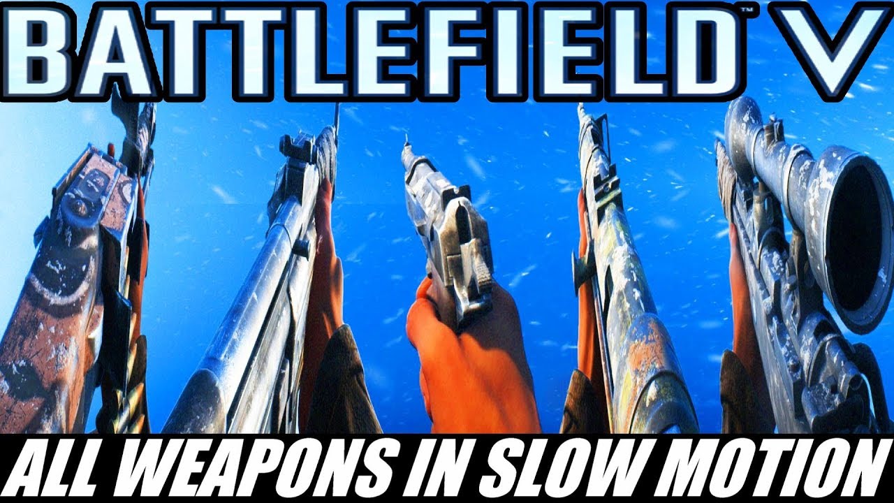 Battlefield V All Weapons In Slow Motion - Closed Alpha - YouTube