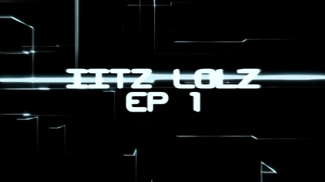 iiTz KaRL - iiTz LoLz Episode 1 - YouTube