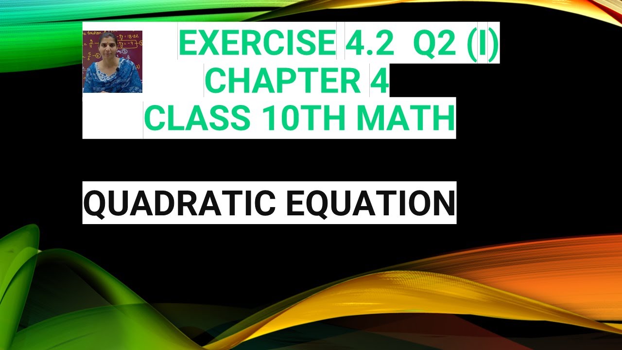Exercise 4.2 Q2 (i) | Quadratic Equations | Chapter 4 | Class 10 math I ...