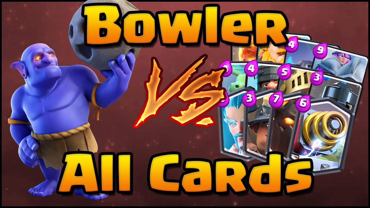 Clash Royale - Bowler vs All Cards! How to Use & How to Counter Bowler ...