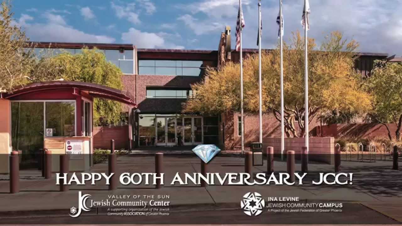 Happy 60th Birthday Valley of the Sun JCC! - YouTube