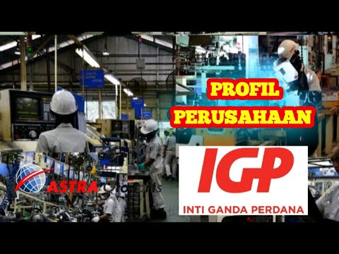 Profil PT Inti Ganda Perdana (PT.IGP) Pejuang Amplop Coklat - YouTube