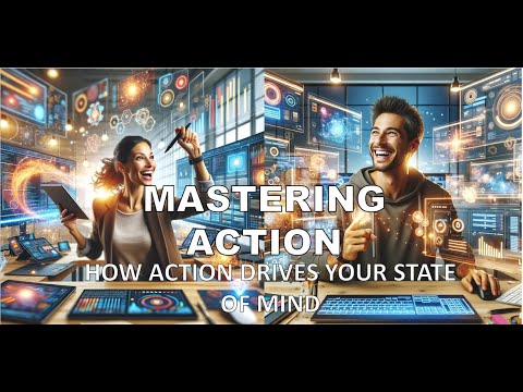 Just Do It! How Action Drives Your Moods, Emotions and Success - YouTube