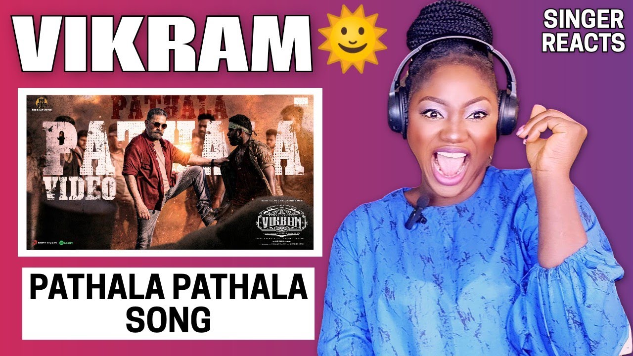 VIKRAM - Pathala Pathala VIDEO SONG REACTION!!!😱 | Tamil | Kamal Haasan ...