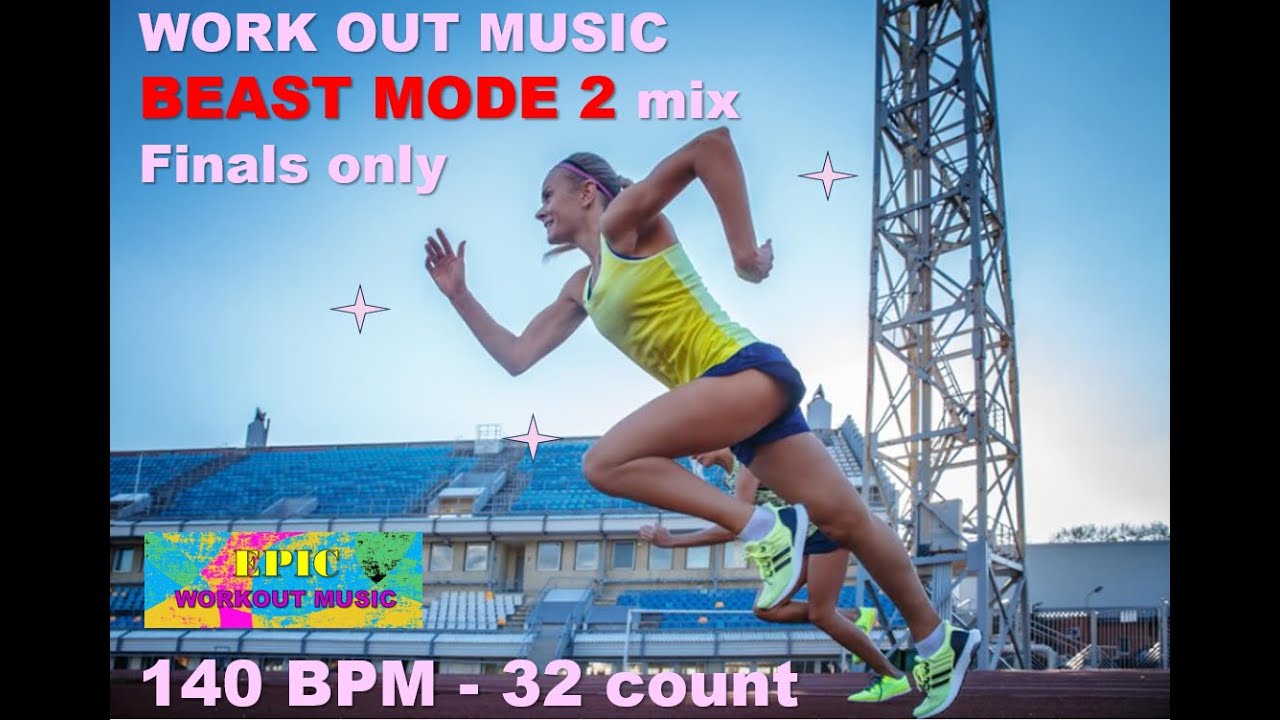 EPIC Workout Music BEAST MODE MIX 2 140 BPM 32 count - YouTube