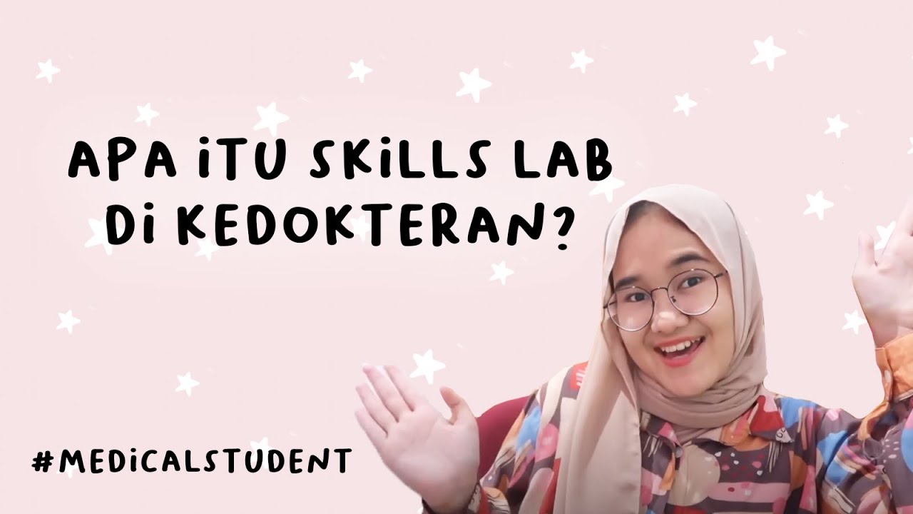 SKILLS LAB DI KEDOKTERAN | Apa itu skills lab?? - YouTube
