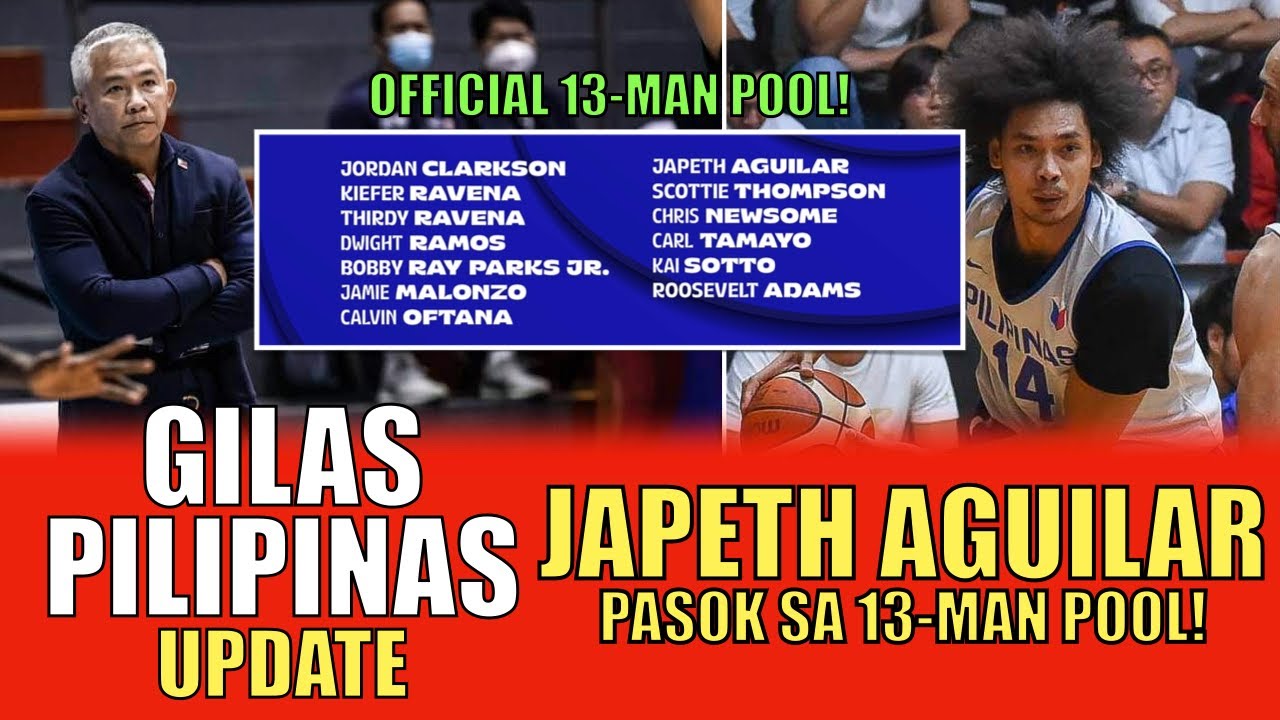 GILAS UPDATE: OFFICIAL 13-MAN POOL NG GILAS PILIPINAS | JAPETH AGUILAR ...