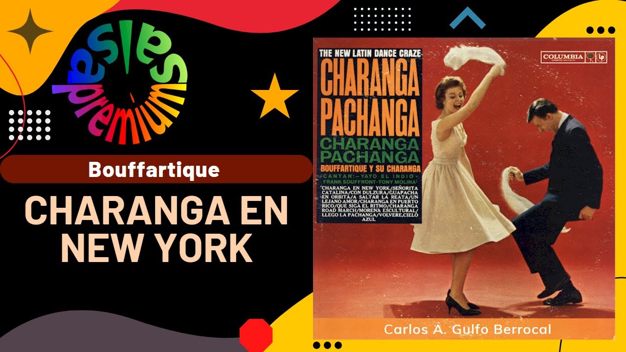 🔥CHARANGA EN NEW YORK por BOUFFARTIQUE Y SU CHARANGA - Salsa Premium ...