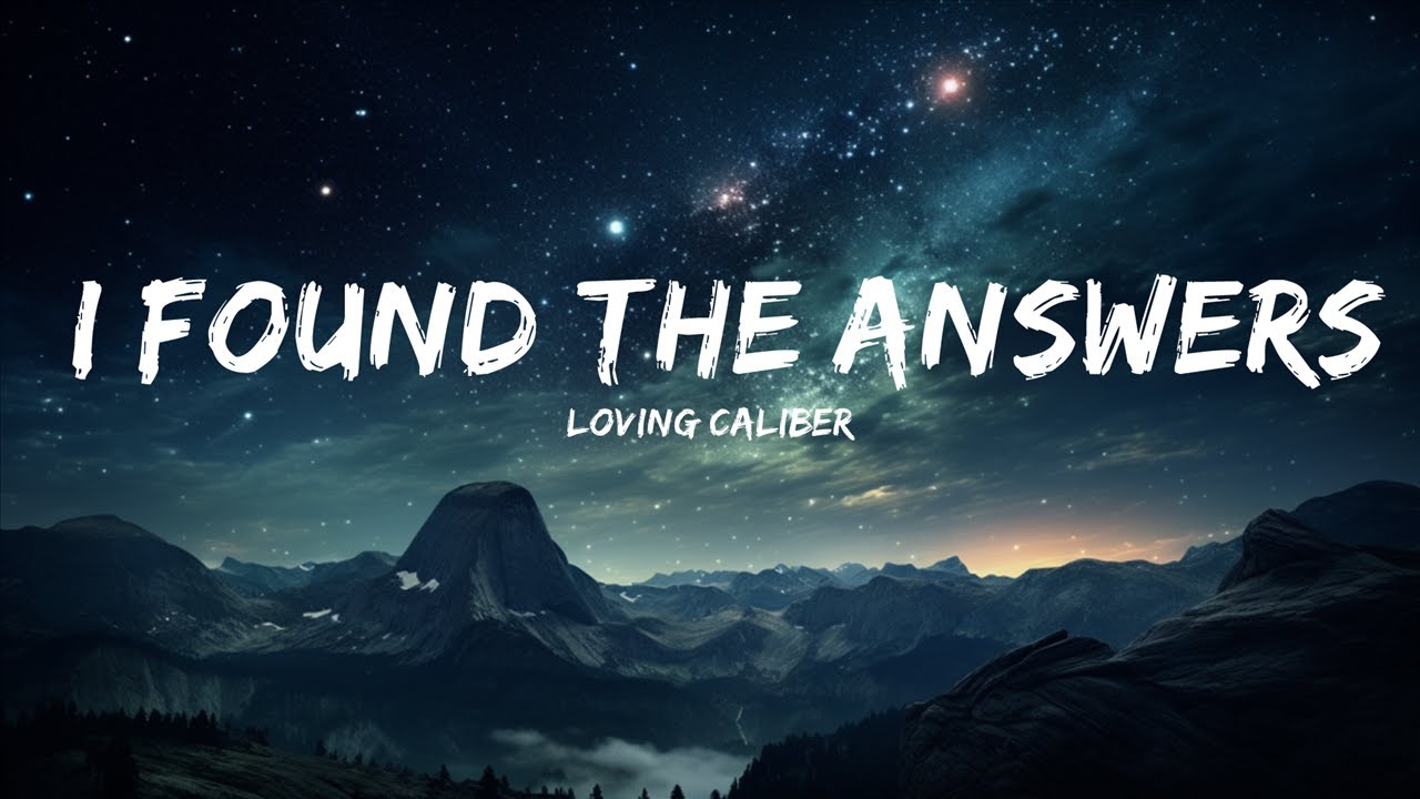 Loving Caliber - I Found The Answers In You (lyrics) ft. Mia Niles ...