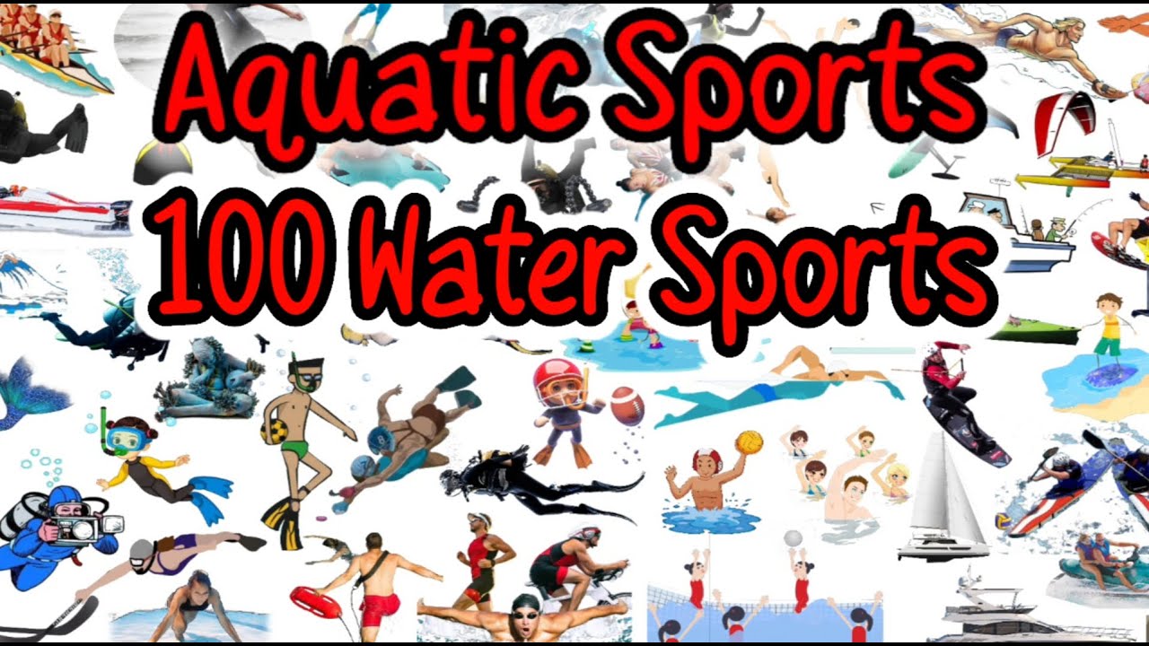 List of 100 Aquatic Sports / Water Sports / American Accent ...