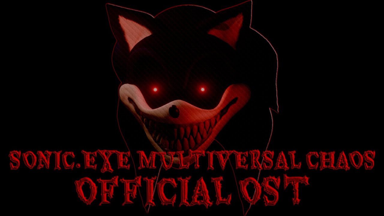 SONIC.EXE MULTIVERSAL CHAOS OFFICAL OST - YouTube