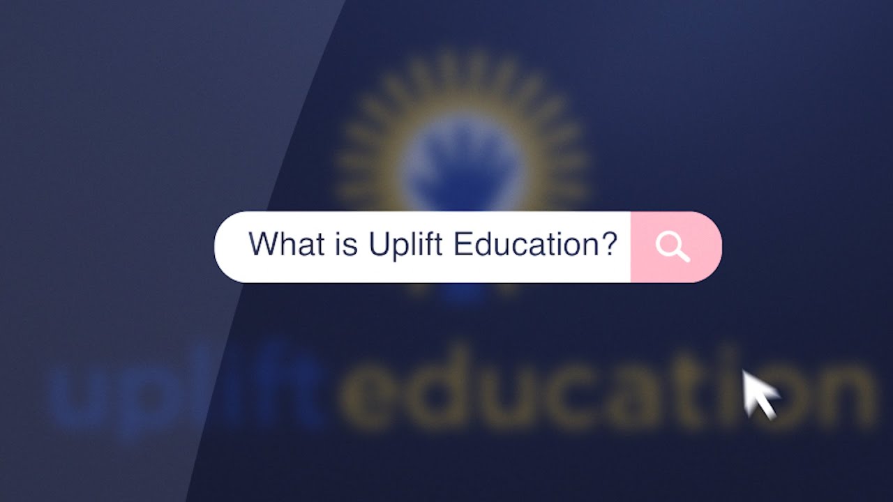 What is Uplift Education? - YouTube