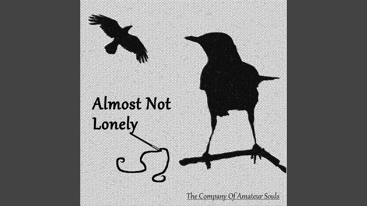 Almost Not Lonely - YouTube