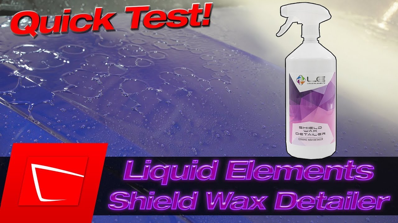 Liquid Elements Shield Wax Detailer im Quick Test - Die Ergänzung zum ...