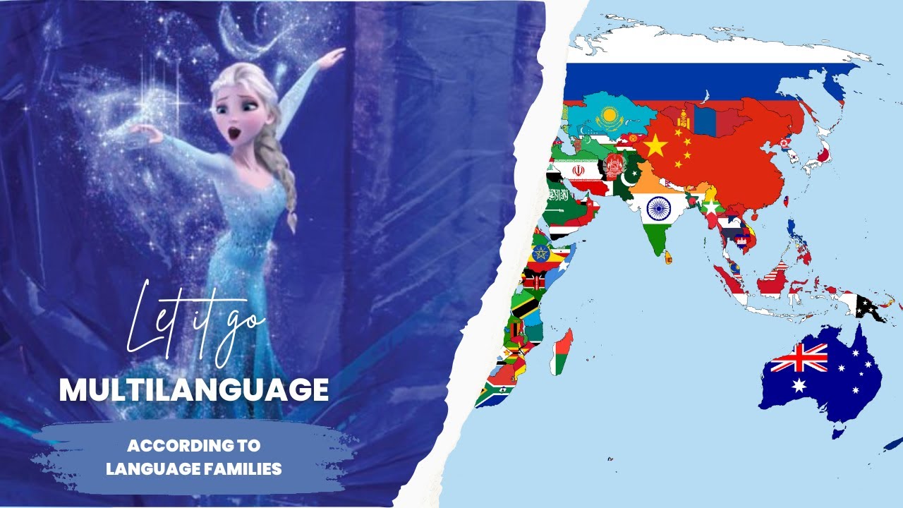 Let it go | Multilanguage According to Language Families - YouTube